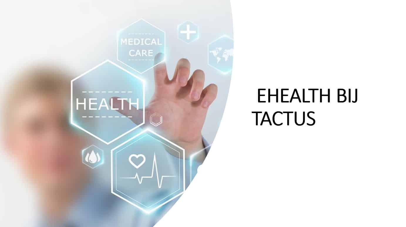 EHealth is niet meer weg te denken | Tactus Verslavingszorg